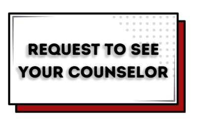 Counseling / Request to see the counselor